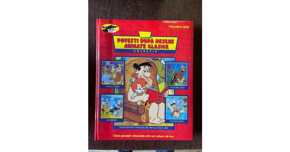 Povesti dupa desene animate clasice. Cinci povesti minunate intr-un ...