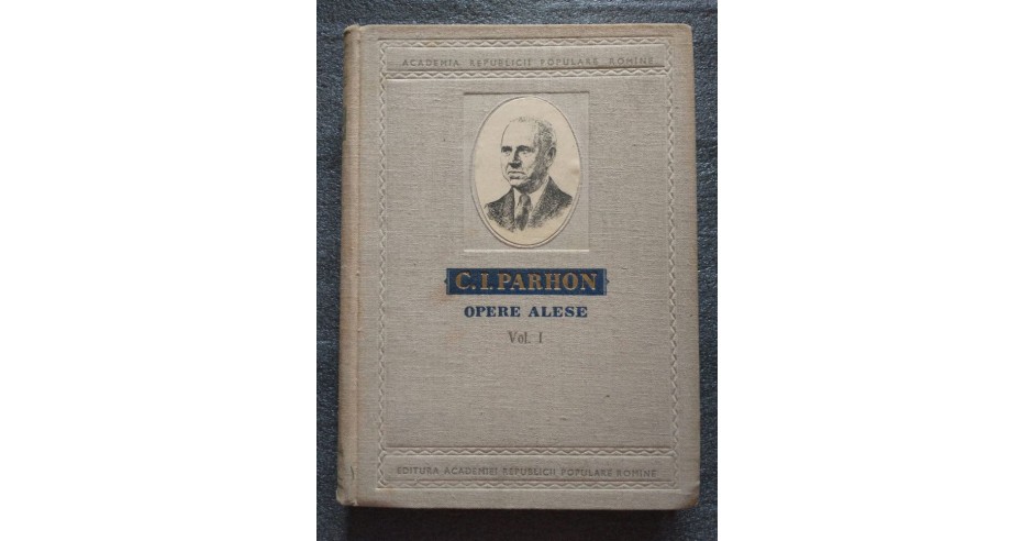 C.I. Parhon - Opere Alese Vol. 1 Neurologie (1954, Semnatura) - Editura ...