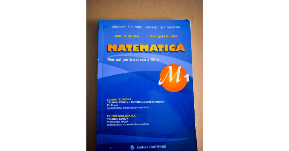 Carminis/Manual de matematica clasa a XII-a M1 BURTEA | arhiva Okazii.ro