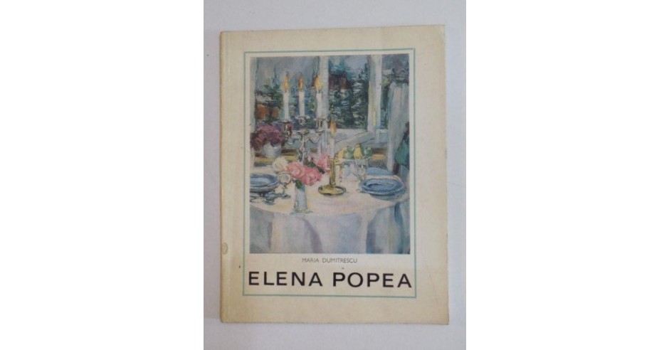 ELENA POPEA de MARIA DUMITRESCU , 1969 | arhiva Okazii.ro