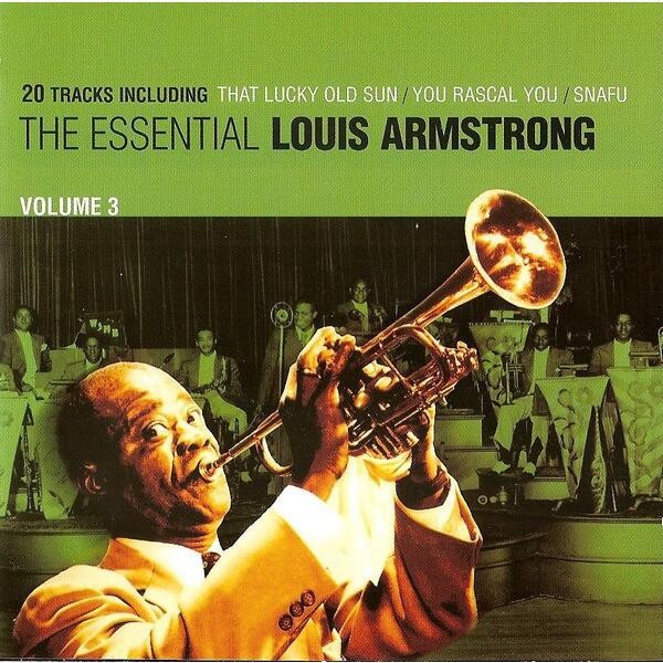 CD Louis Armstrong – The Essential Louis Armstrong Volume 3, Jazz | Okazii.ro