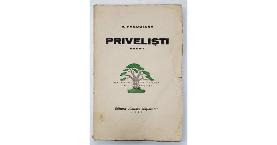 BENJAMIN FUNDOIANU, PRIVELISTI, POEME, 1930 CU UN PORTRET DE C ...