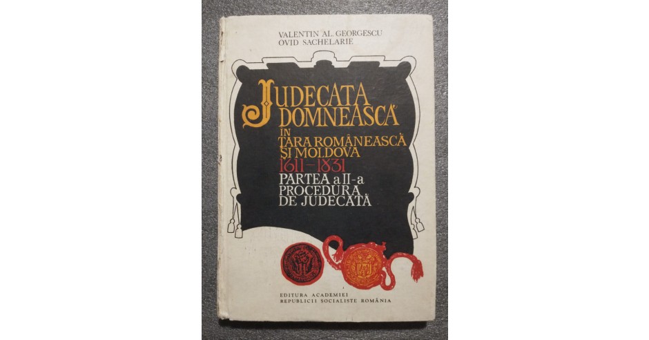Valentin Georgescu; Ovid Sachelarie - Judecata domneasca in Tara ...