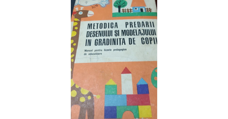 METODICA PREDARII DESENULUI SI MODELAJULUI IN GRADINITA DE COPII ...