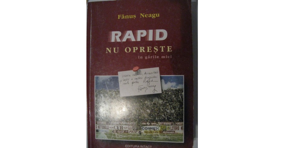 Rapid nu opreste in garile mici de Fanus Neagu, Carte de sport, Rapid ...