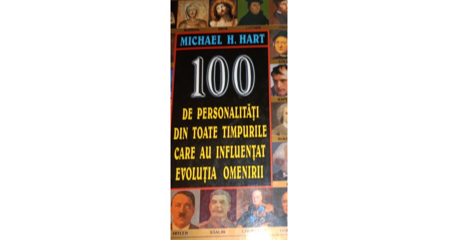 100 DE PERSONALITATI DIN TOATE TIMPURILE CARE AU INFLUENTAT EVOLUTIA ...