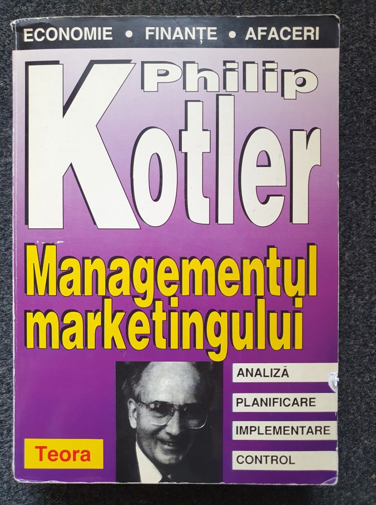 MANAGEMENTUL MARKETINGULUI - Philip Kotler | arhiva Okazii.ro