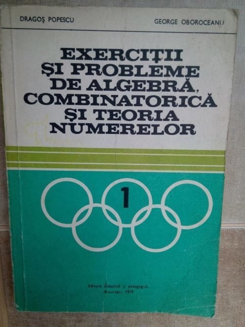 Dragos Popescu - Exercitii si probleme de algebra, combinatorica si ...