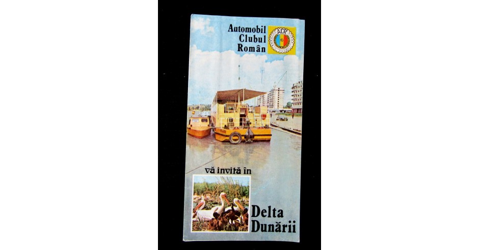 Delta Dunarii - Automobil Club Roman 1970.Pliant turistic cu harta ...