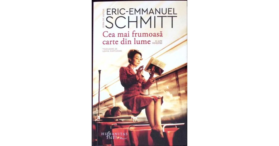 Cea Mai Frumoasa Carte Din Lume - Eric Emmanuel Schmitt, Humanitas ...