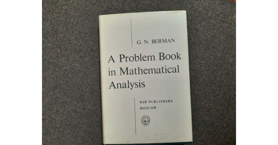G. N. Berman - A problem book in mathematical analysis | Okazii.ro