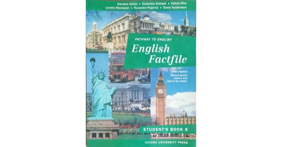 ENGLISH FACTFILE LIMBA ENGLEZA. MANUAL PENTRU CLASA A VI-A, STUDENT'S ...