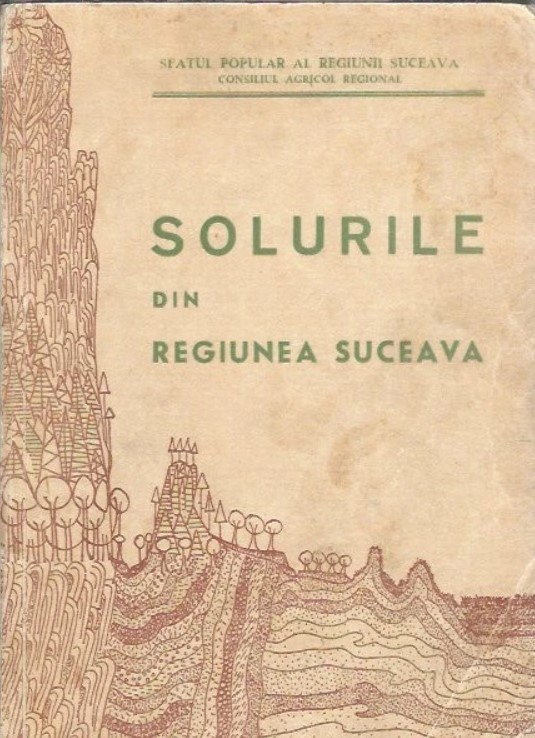 Solurile din regiunea Suceava / Sfatul popular, ing. Teodor Nitu, 1966 ...