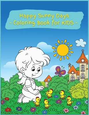 Happy Sunny Days Coloring Book for Kids: Activity Book for Children ...