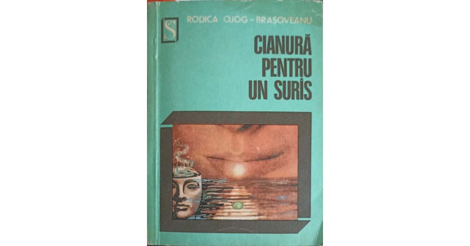 CIANURA PENTRU UN SURAS-RODICA OJOG-BRASOVEANU | arhiva Okazii.ro