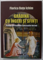 GRADINA CU INGERI SI SFINTI de FLORICA BATU ICHIM , prefata de ...