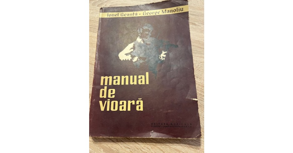 Manual de vioara ionel Geanta-George Manoliu vol 2..1962 | arhiva Okazii.ro