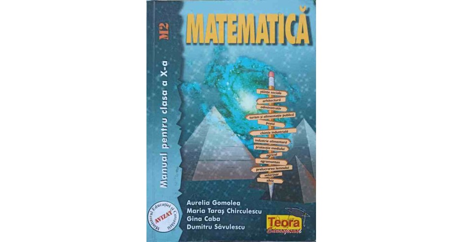 MATEMATICA. MANUAL PENTRU CLASA A X-A M2-AURELIA GOMOLEA, MARIA TARAS ...