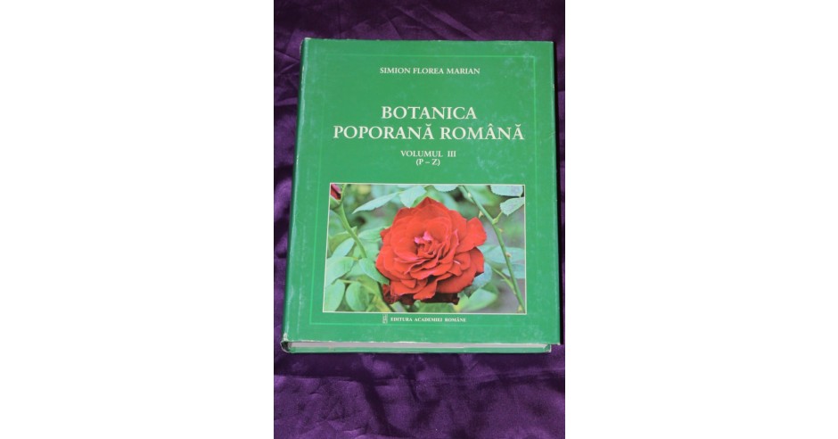 Simion Florea Marian Botanica poporana romana vol 1-3 folclor ...
