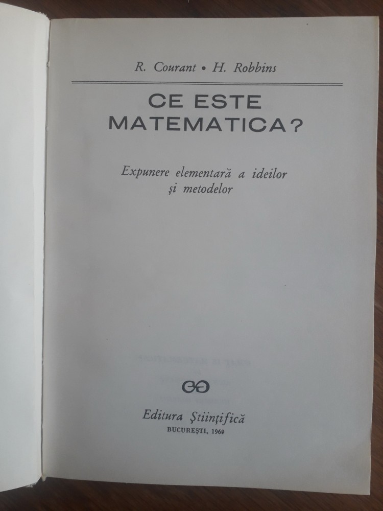 Ce este matematica ? - R. Courant / R2P2F | arhiva Okazii.ro