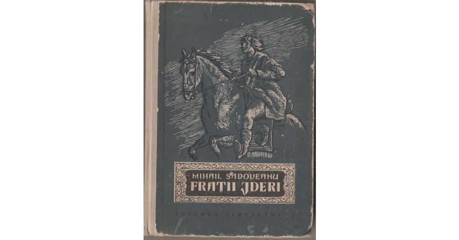 Mihail Sadoveanu - Fratii Jderi, 1957, Alta editura | Okazii.ro