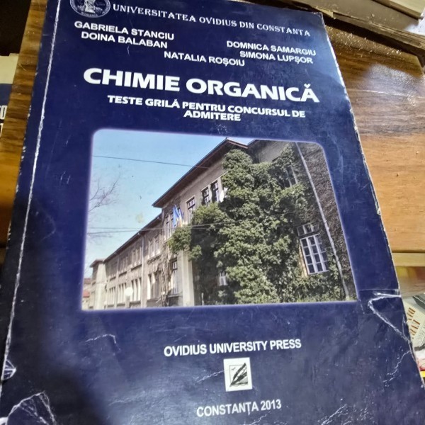 Chimie organica - Teste grila pentru Concursul de Admitere - Stanciu ...