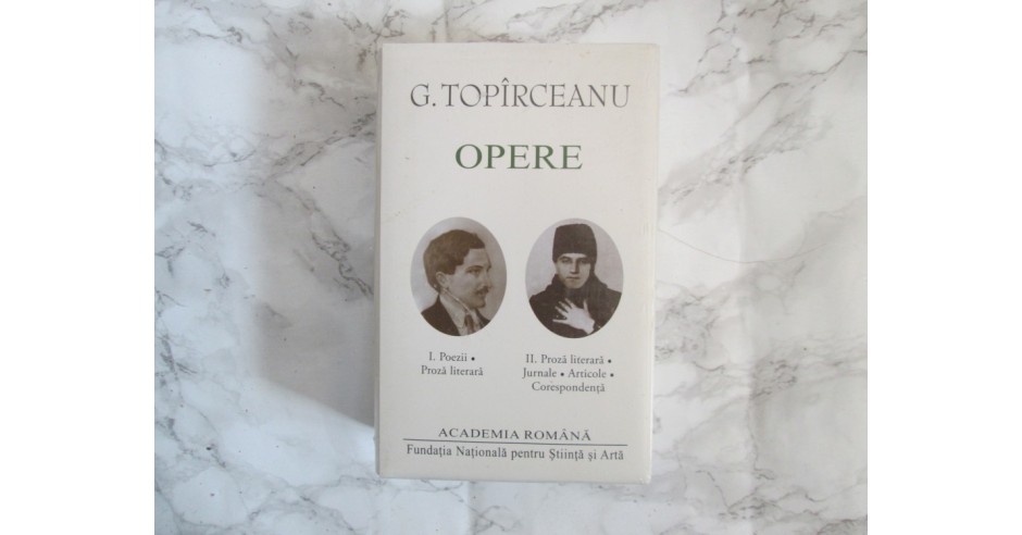 George Topirceanu. Opere, 2 VOL. EDITURA ACADEMIEI | arhiva Okazii.ro