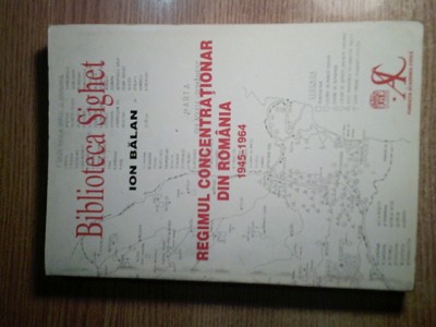 Regimul concentrationar din Romania 1945-1964 - Ion Balan (Academia ...