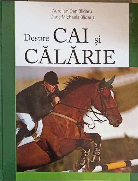 DESPRE CAI SI CALARIE-AURELIAN DAN BLIDARU, DANA MICHAELA BLIDARU ...
