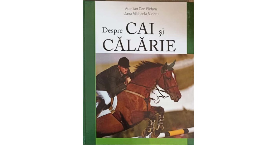 DESPRE CAI SI CALARIE-AURELIAN DAN BLIDARU, DANA MICHAELA BLIDARU ...