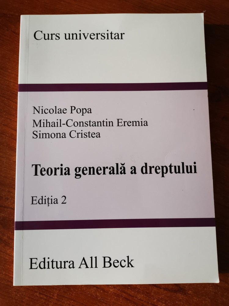 Curs universitar - Teoria generala a dreptului, editia a 2-a, Nicolae Popa | arhiva Okazii.ro