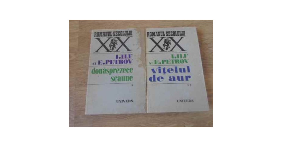 DOUASPREZECE SCAUNE. VITELUL DE AUR VOL.1-2-ILF SI PETROV | arhiva Okazii.ro
