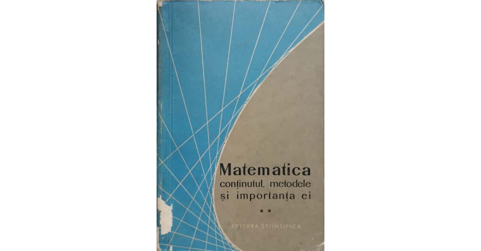 MATEMATICA CONTINUTUL, METODELE SI IMPORTANTA EI VOL.2-COLECTIV ...