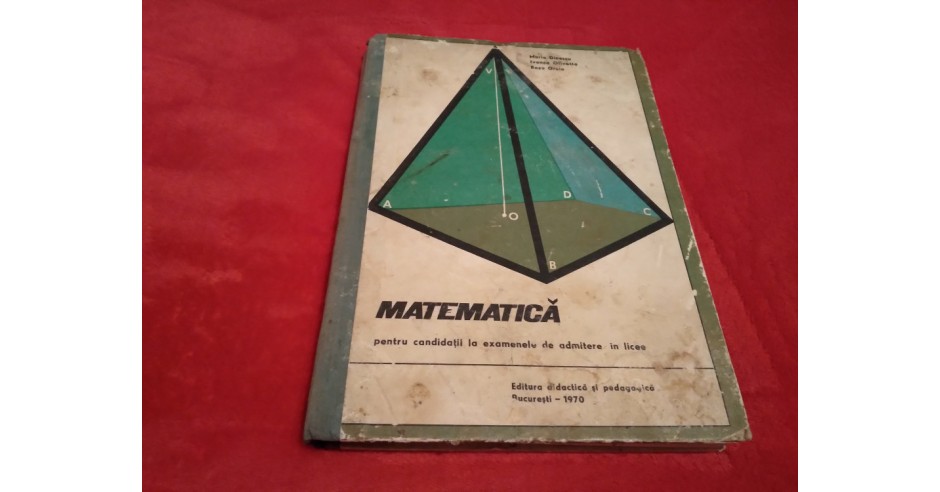 CULEGERE MATEMATICA ADMITERE LICEU IVANCA OLIVOTTO 1970 | Okazii.ro