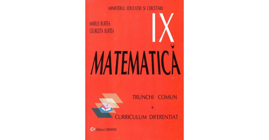 Manual Matematica M1 clasa a IX-a, Marius Burtea, Carminis, 2004 ...