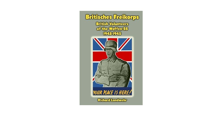 Britisches Freikorps: British Volunteers of the Waffen-SS 1943-1945 ...