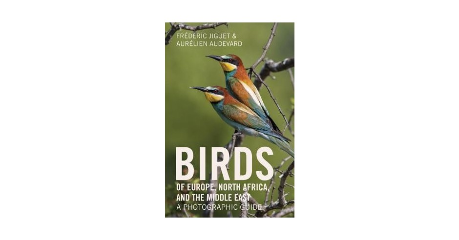 Birds of Europe, North Africa, and the Middle East: A Photographic Guide | Okazii.ro