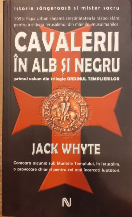 Cavalerii in alb si negru volumul 1 trilogia Ordinul Templierilor ...