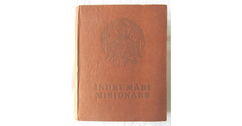 "INDRUMARI MISIONARE", tiparita cu binecuvantarea PF Parinte Iustin, 1986 | arhiva Okazii.ro
