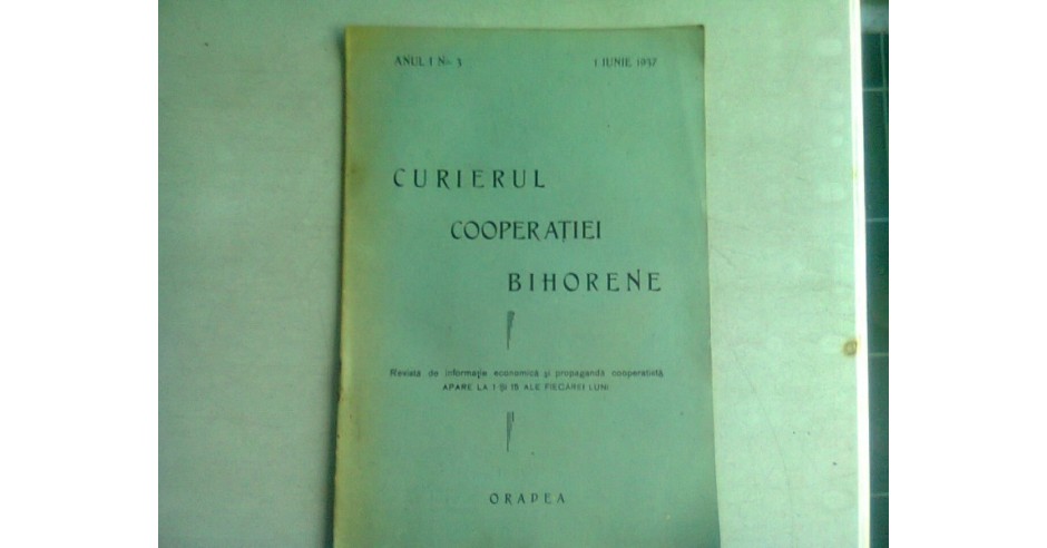 REVISTA CURIERUL COOPERATIEI BIHORENE NR.3/ 1 IUNIE 1937 | Okazii.ro