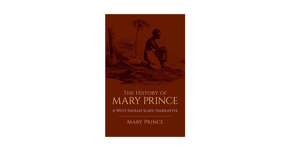 The History of Mary Prince: A West Indian Slave Narrative | Okazii.ro