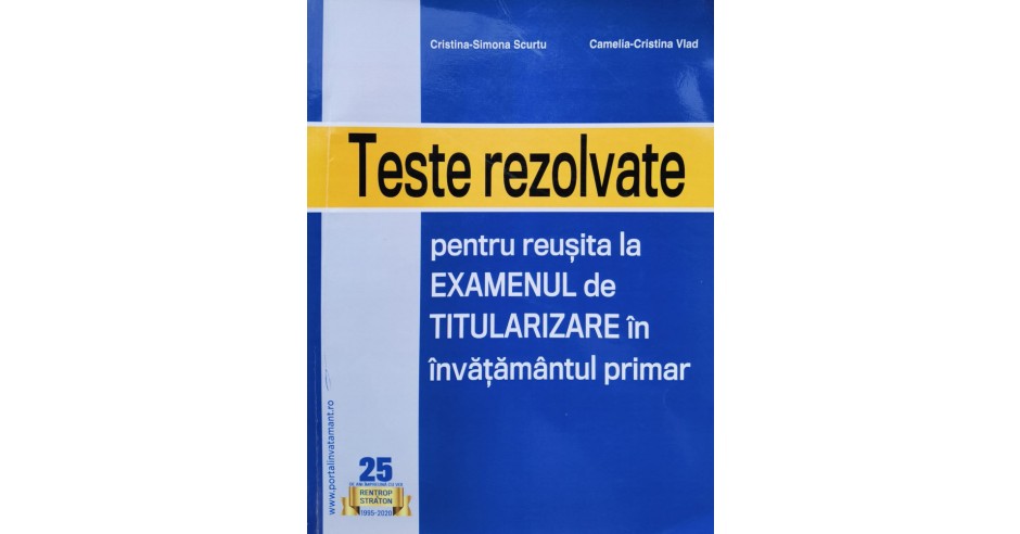 Teste Rezolvate Pentru Reusita La Examenul De Titularizare In ...