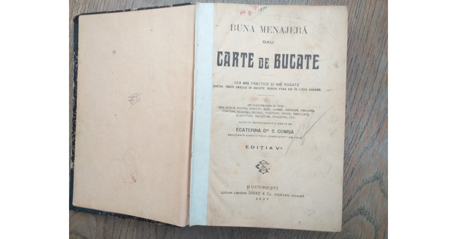 BUNA MENAJERA SAU CARTE DE BUCATE - ECATERINA COMSA, 1927, semnata ...