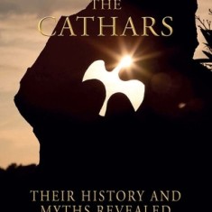 Cauti The Cathars: Their Mysteries and History Revealed? Vezi oferta pe ...