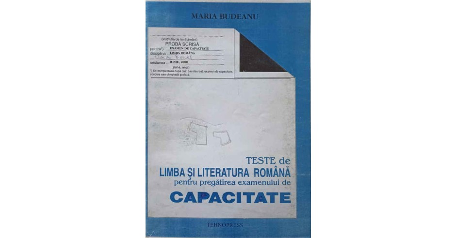 TESTE DE LIMBA SI LITERATURA ROMANA PENTRU PREGATIREA EXAMENULUI DE ...