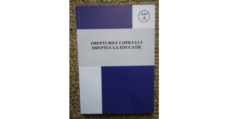 DREPTURILE COPILULUI , DREPTUL LA EDUCATIE , 2019 | Okazii.ro