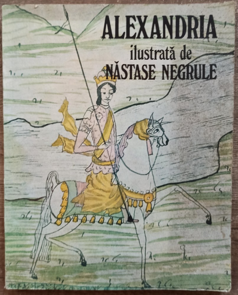 Alexandria - Alexandru Dutu// ilustratii Nastase Negrule | arhiva Okazii.ro