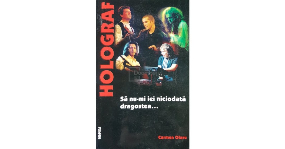 Carmen Olaru - Holograf - Sa nu-mi iei niciodata dragostea... (Editia ...