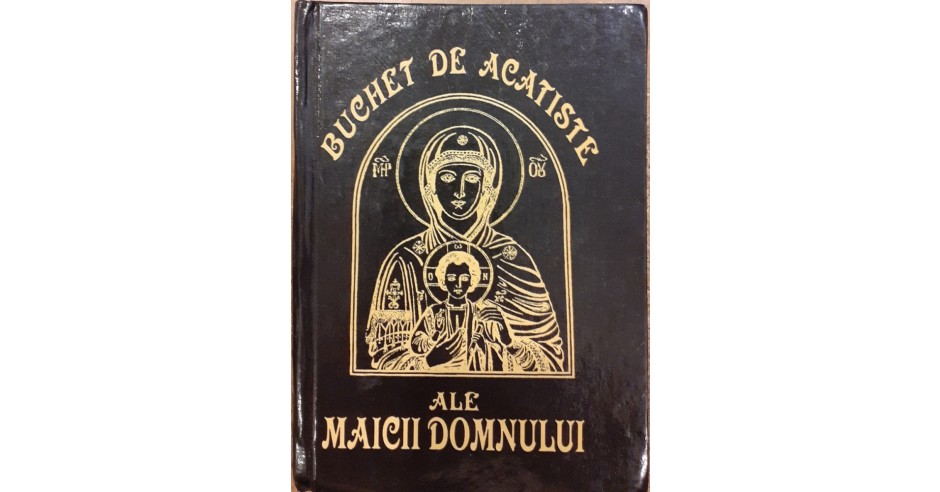 Buchet de acatiste ale Maicii Domnului Format mic | arhiva Okazii.ro