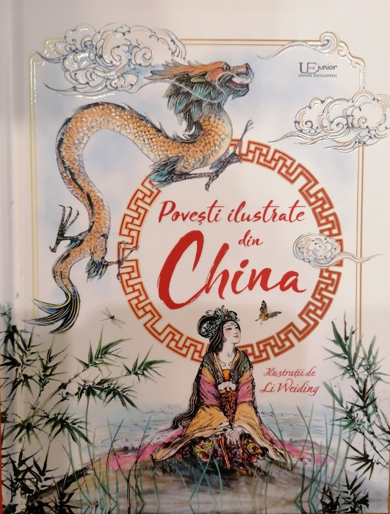 Povesti ilustrate din China repovestite de Rosie Dickins si Andrew ...